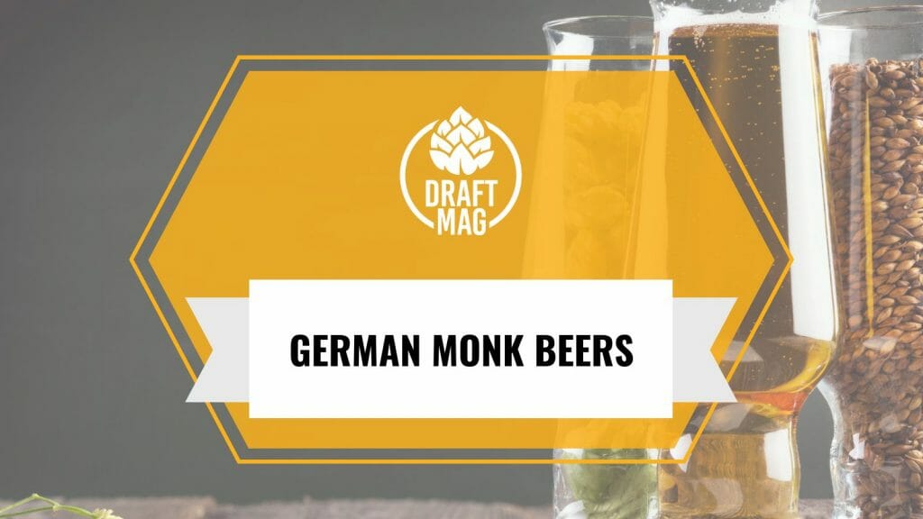 German Monk Beer: The Best Beers Brewed by Bavarian Monks