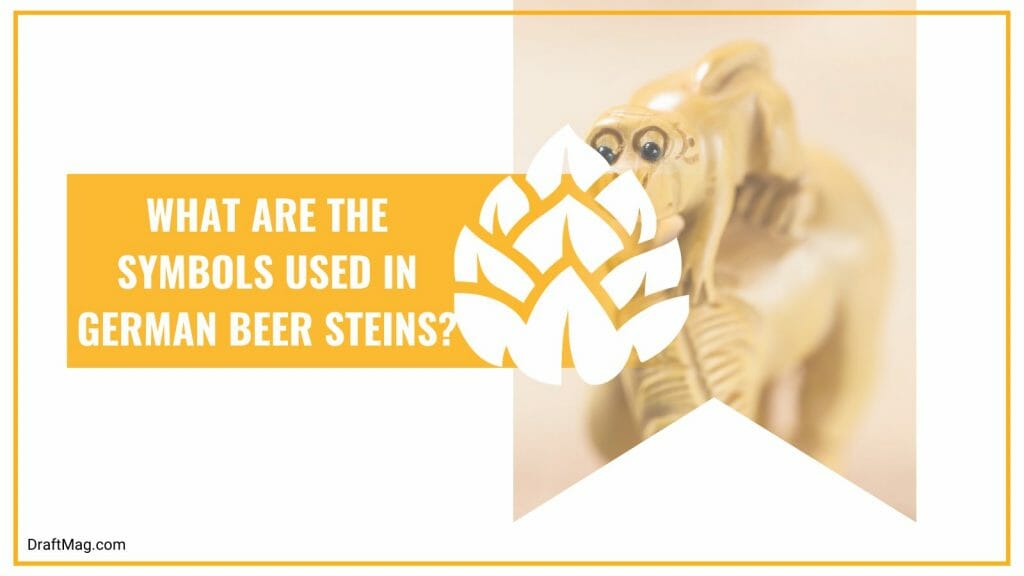 What Is a Beer Stein? What Makes This German Collectible Popular