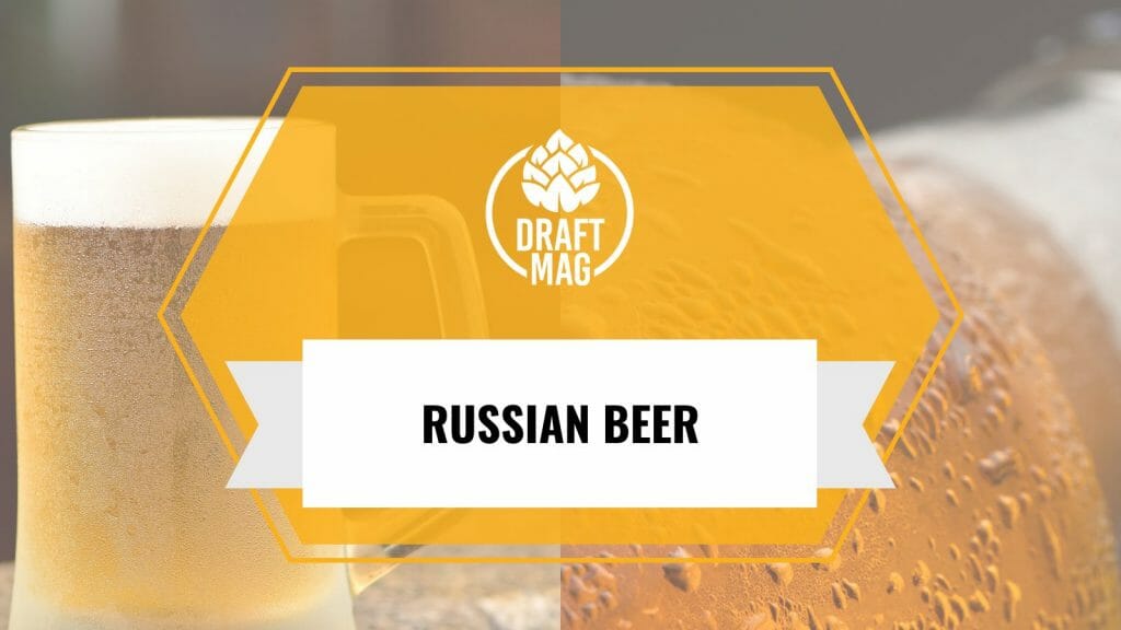 Russian Beer: The Best Brews From the Land of Vodka