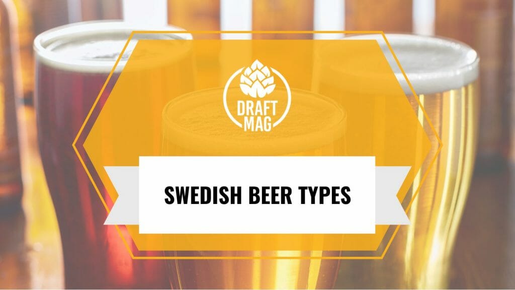 Swedish Beer: Guide to the Country's Rich Brewing Tradition