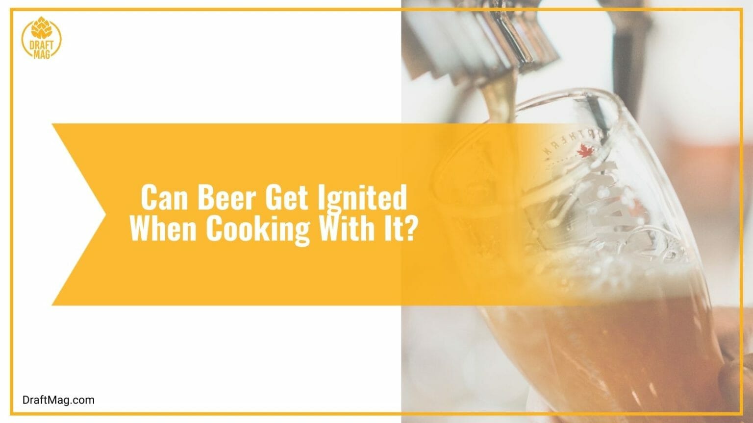 Is Beer Flammable and Will It Catch Fire? Read This To Know